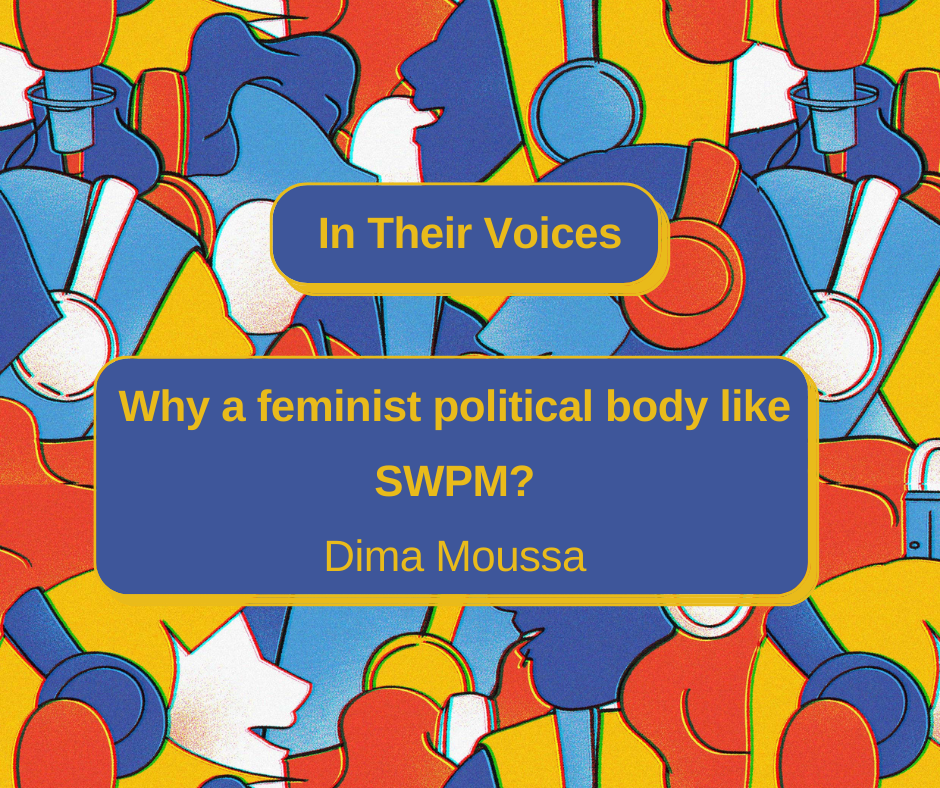 In Their Voices – Why a feminist political body like SWPM? - The Syrian ...